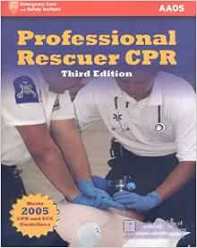 Professional Rescuer CPR (Emergency Care and Safety Insitute ...