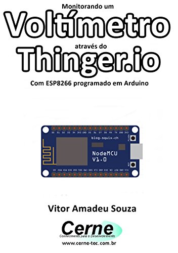 Monitorando Um Voltímetro Através Do Com Esp8266 Nodemcu Programado Em Arduino