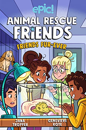 Animal Rescue Friends: Friends Fur-ever (Volume 2): Tropper, Jana, Kote ...