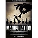 Amazon.com: Manipulation: Dark Psychology - How to Analyze People and Influence Them to Do ...