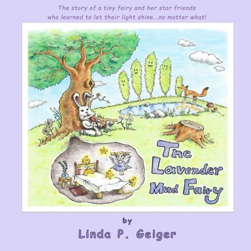 The Lavender Mud Fairy: Geiger, Linda P.: 9780979141348: Books: Amazon.com