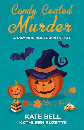 Candy Coated Murder: A Pumpkin Hollow Mystery, Book 1 - Kindle edition ...