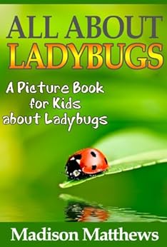 Children's Book About Ladybugs: A Kids Picture Book About Ladybugs with ...