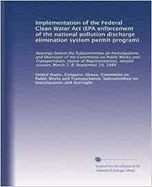 Implementation of the Federal Clean Water Act (EPA enforcement of the ...