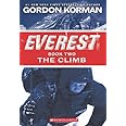 The Climb (Everest, Book 2): Korman, Gordon: 9780545392334: Amazon.com ...