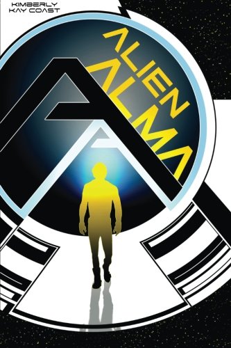 Alien Alma: Beginnings: Coast, Ms. Kimberly Kay: 9781494229825: Amazon ...