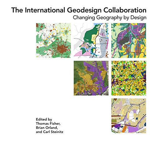 The International Geodesign Collaboration: Changing Geography by Design ...