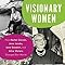 Amazon.com: Visionary Women: How Rachel Carson, Jane Jacobs, Jane ...
