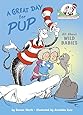 Amazon.com: A Great Day for Pup! (Cat in the Hat's Learning Library ...