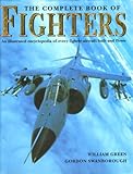 The Complete Book of Fighters: An Illustrated Encyclopedia of Every ...