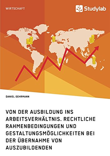 Bynepubsa: Von der Ausbildung ins Arbeitsverhältnis. Rechtliche ...