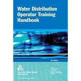Water Distribution Operator Training Handbook: William C. Lauer ...