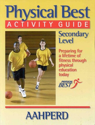 Physical Best Activity Guide: Secondary Level : American Alliance for ...