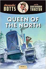 Botts and the Queen of the North (Alexander Botts and the Earthworm ...