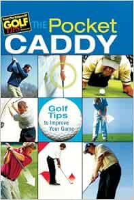 The Pocket Caddy: Golf Tips to Improve Your Game: Golf Tip ...