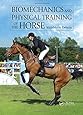 Biomechanics and Physical Training of the Horse: 9781840761924 ...