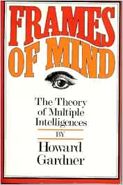 Frames of Mind: The Theory of Multiple Intelligences: Amazon.es ...