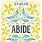 Abide - Bible Study Book with Video Access: A Study of 1, 2, and 3 John ...
