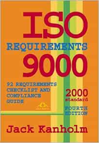 ISO 9000 Requirements, 92 Requirements Checklist and Compliance Guide ...