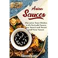 Asian Sauces: Flavorize Your Dishes with Teriyaki Sauce, Soy Sauce and ...