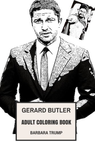 Buy Gerard Butler Adult Coloring Book: King Leonidas from 300 and Hot ...