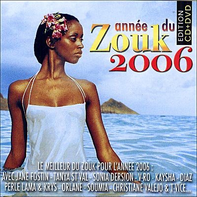 - ANNÉE DU ZOUK 2006 1CD & 1DVD (ANTILLES MUSIC CDS) - Amazon.com Music