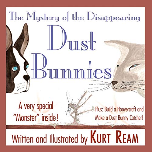 The Mystery of the Disappearing Dust Bunnies: Ream, Kurt Spencer, 1st ...