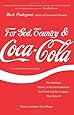 Citizen Coke: The Making of Coca-Cola Capitalism: Bartow J. Elmore ...