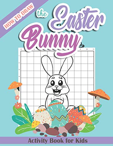 How to Draw The Easter Bunny: Activity Book for Kids: Easy Step-by-Step ...