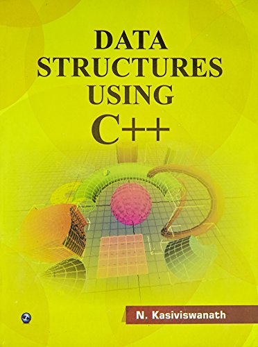 Data Structures Using C ++: N. Kasiviswanath,N. Kashivishwanath ...