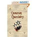 Caveman Chemistry: 28 Projects, from the Creation of Fire to the ...