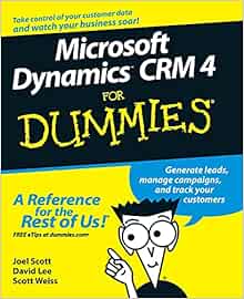 Microsoft Dynamics CRM 4 For Dummies: Scott, Joel, Lee, David, Weiss ...