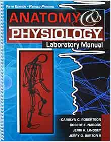 Anatomy and Physiology Laboratory Manual: 9780757591273: Medicine ...
