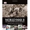 World War II: The Definitive Visual History: Holmes, Richard, Kramer ...