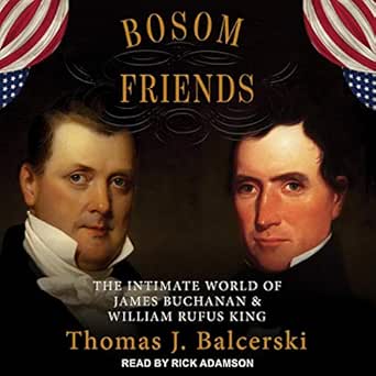 Amazon.com: Bosom Friends: The Intimate World of James Buchanan and ...