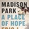 Madison Park: A Place of Hope: Eric L. Motley, Walter Isaacson ...