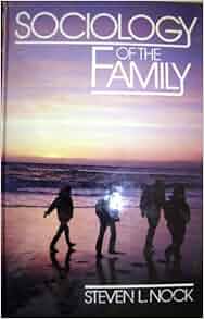 Sociology of the Family: Steven L. Nock: 9780138210007: Amazon.com: Books