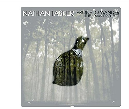Nathan Tasker - Prone to Wander: The Hymn Project - Amazon.com Music