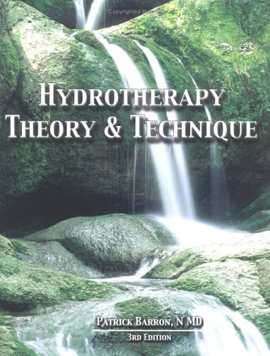 Hydrotherapy Theory & Technique: Patrick Barron: 9780971192614: Amazon ...