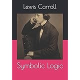 Symbolic Logic and the Game of Logic (Dover Recreational Math): Carroll ...