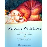 Welcome With Love: Jenni Overend, Julie Vivas: 9780916291969: Amazon ...