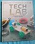 Tech Lab: Awesome Builds for Smart Makers (Maker Lab): Challoner, Jack ...
