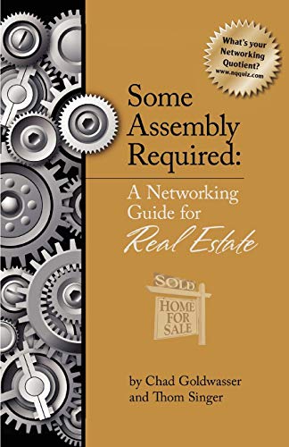 Some Assembly Required A Networking Guide for Real Estate PB: Singer ...