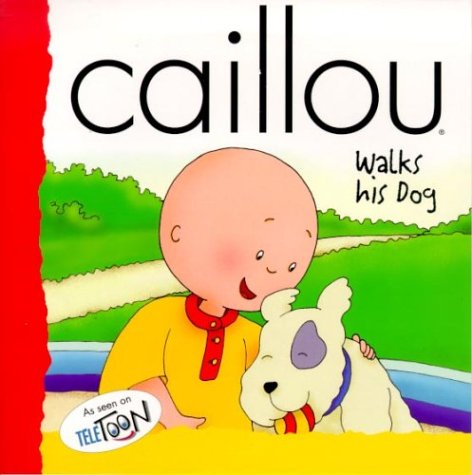 Amazon.com: Caillou Walks His Dog (BACKPACK (CAILLOU)): 9782894501443 ...