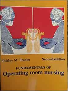 Fundamentals of Operating Room Nursing: 9780801608148: Medicine ...