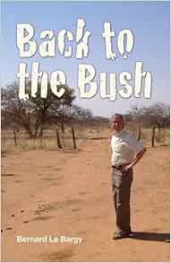 Back to the Bush: 9781906206864: Amazon.com: Books