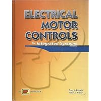 Electrical Motor Controls for Integrated Systems Workbook: Gary Rockis ...