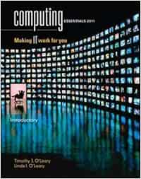 Computing Essentials, Complete: Making IT Work for You: O'Leary ...
