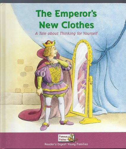 The Emperor's New Clothes, A Tale About Thinking for Yourself (Famous ...