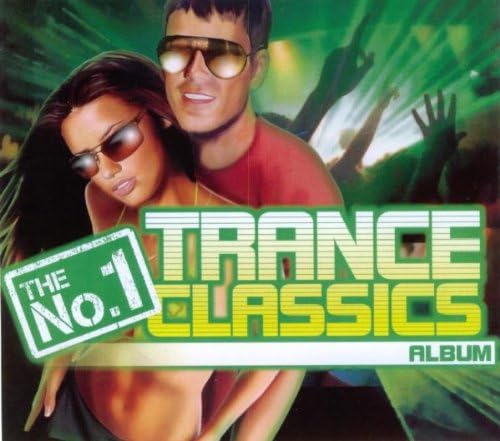 The No. 1 Trance Classics Album: Amazon.co.uk: Music